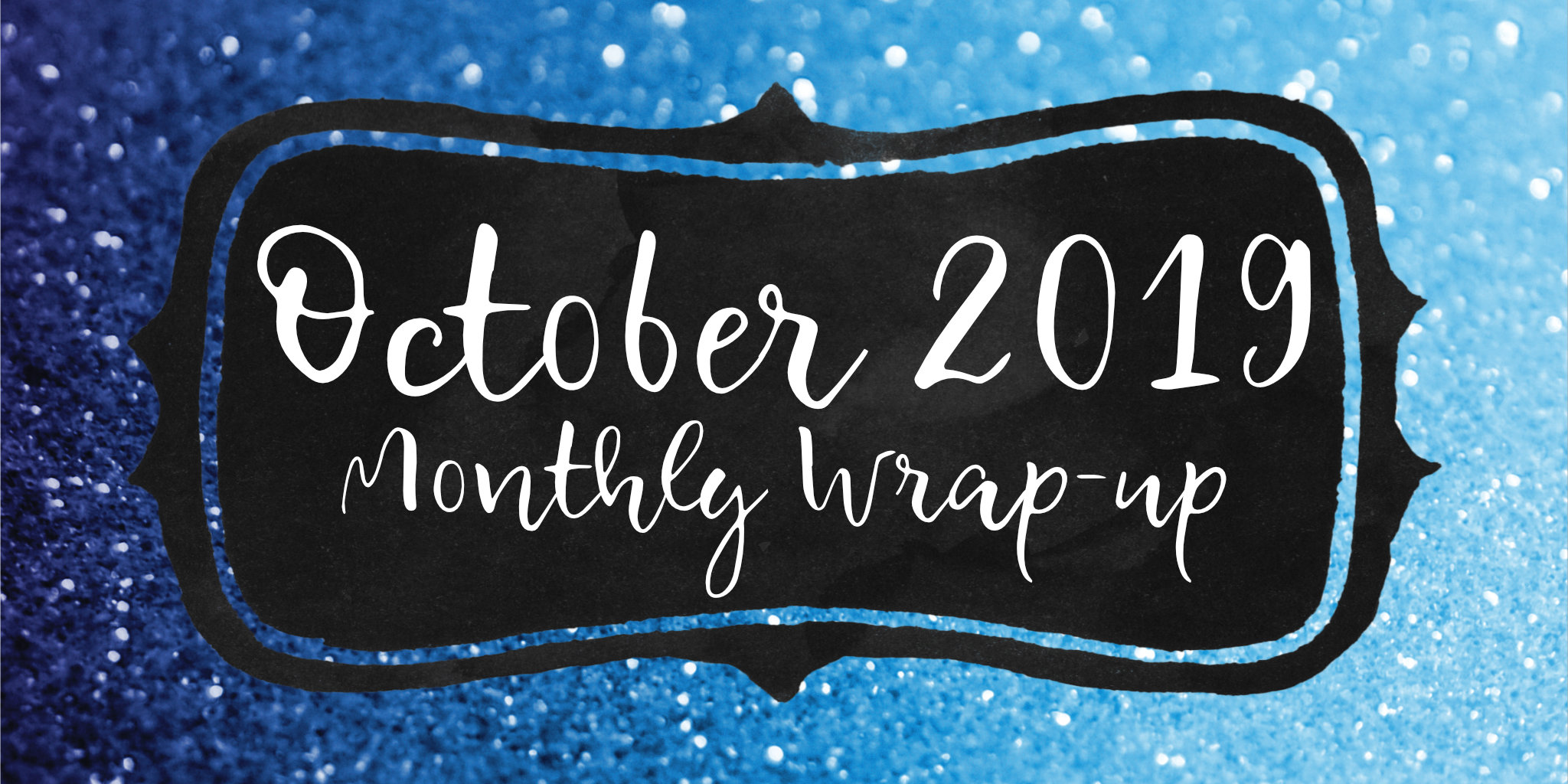 October 2019 Wrap-up! – Caffeinated Fae