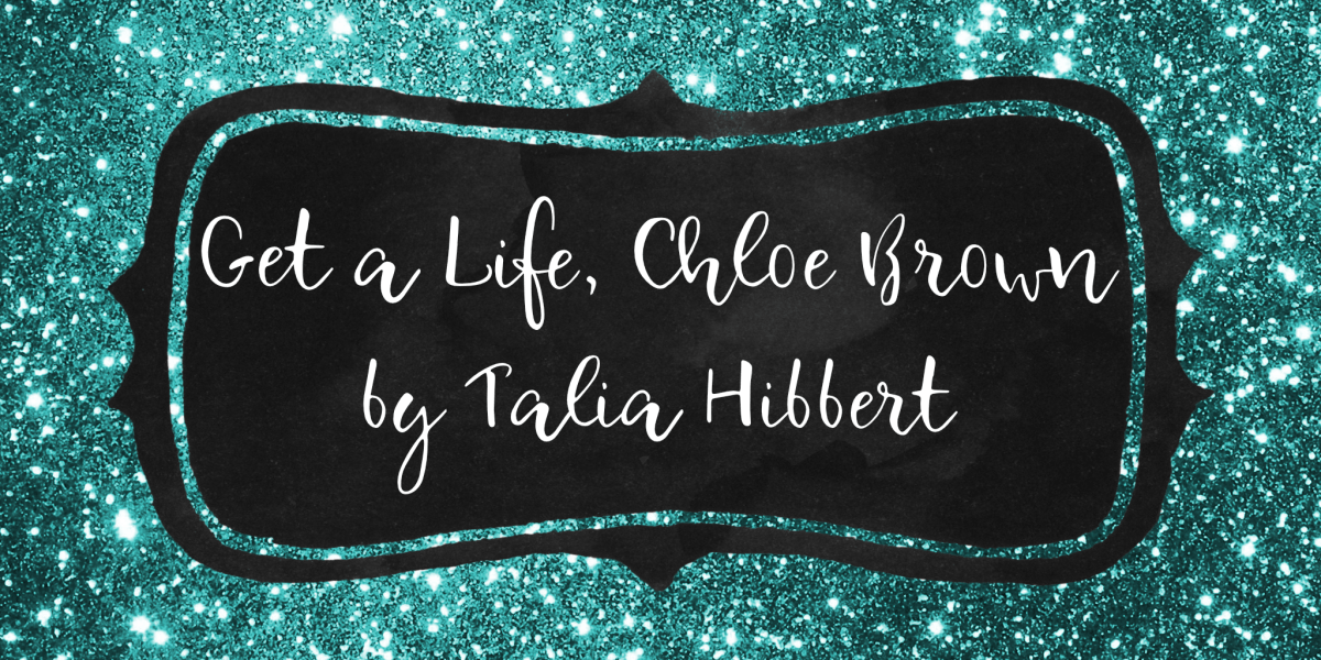 Review | Get a Life, Chloe Brown by Talia Hibbert – Caffeinated Fae